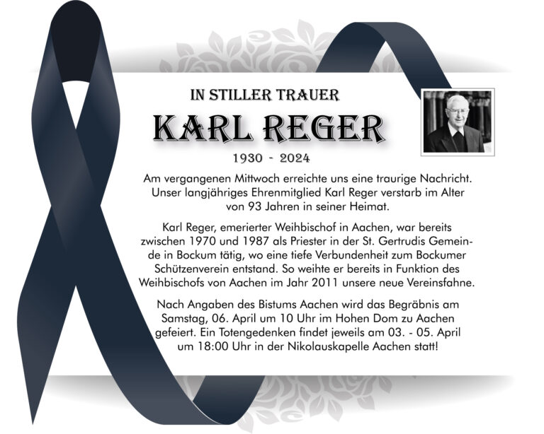 In stiller Trauer Karl Reger – Bockumer Schützenverein 1611 e.V.